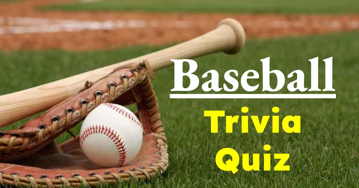 Baseball Teams Trivia Quiz- gyanok.com